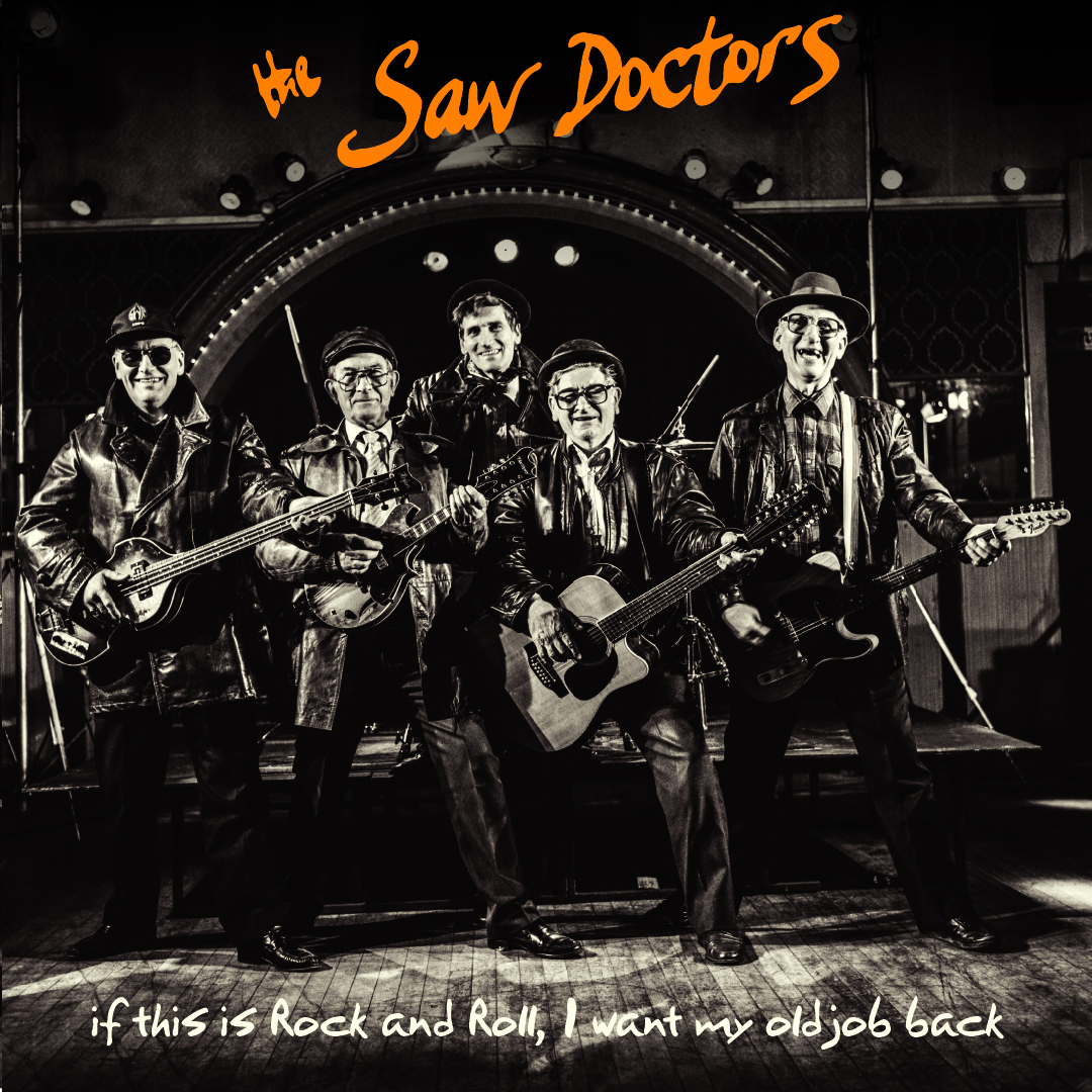The Saw Doctors go back to the old job